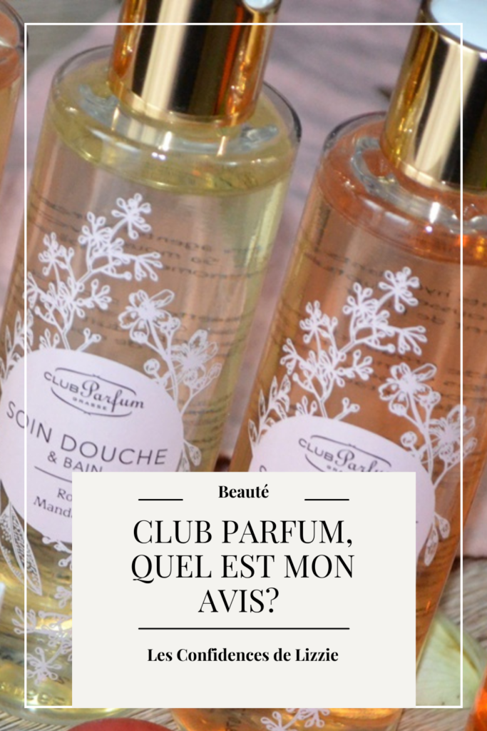 Club Parfum, le test - Les confidences de Lizzie, blog beauté et bien-être