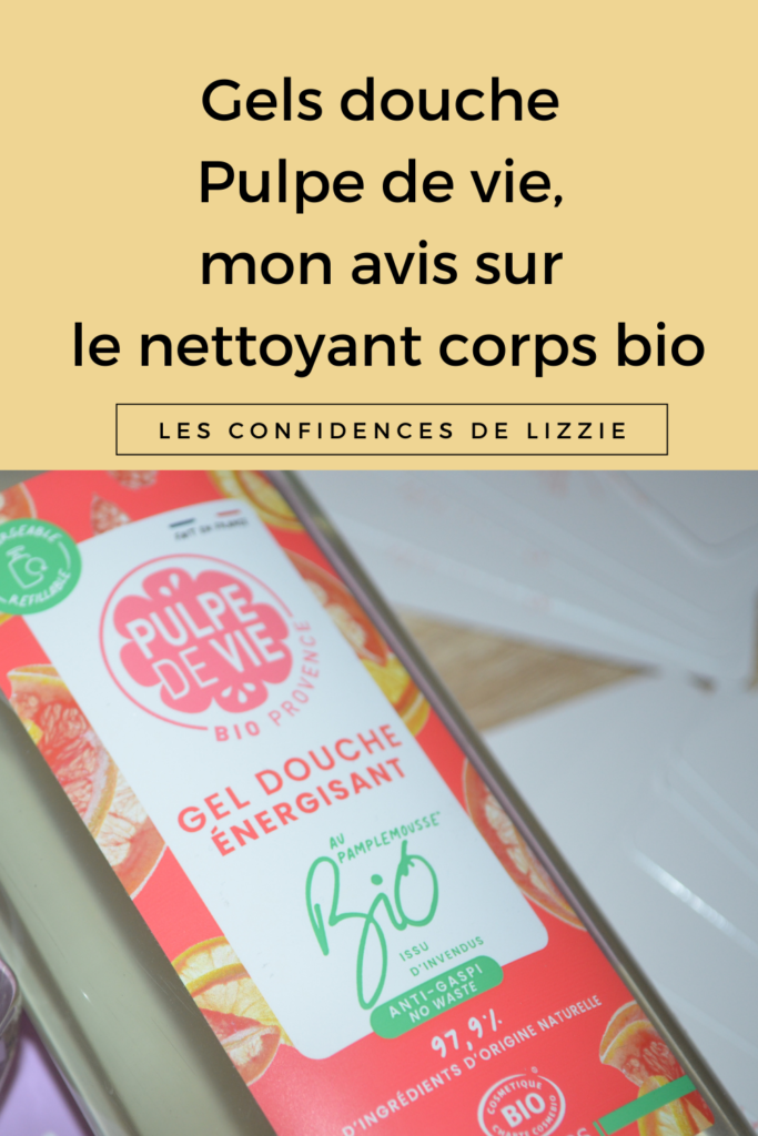 Gels douche Pulpe de vie, mon avis